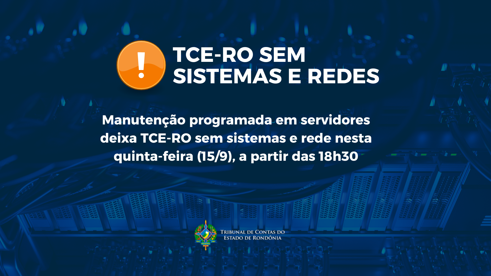 TCE-RO sem sistemas nesta quinta-feira (15/9), a partir das 18h30 – TCE ...